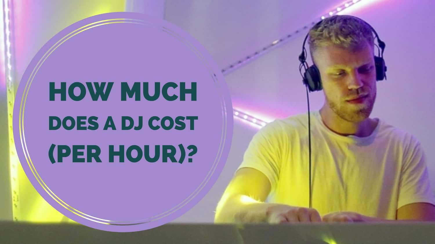 How much does it cost for a DJ per hour? – Best DJ Hire